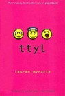 Ttyl - Paperback By Myracle, Lauren - VERY GOOD 9780810987883| eBay