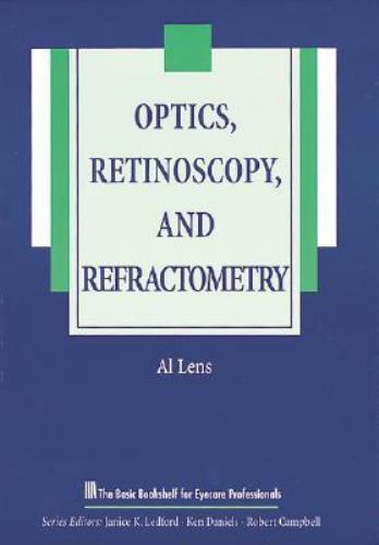 Optics, Retinoscopy, and Refractometry by Lens, Al 9781556423970| eBay