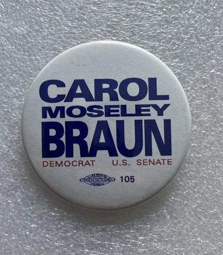 Carol Moseley Braun Democrat U.S. Senate political pin pinback button 2 ...