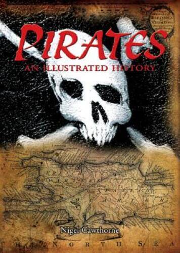 Pirates: An Illustrated History - Paperback By Cawthorne, Nigel - GOOD ...