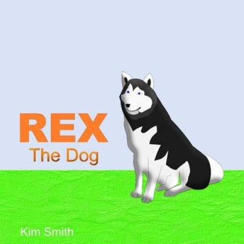 Rex the Dog by Kim Smith [Paperback] | eBay