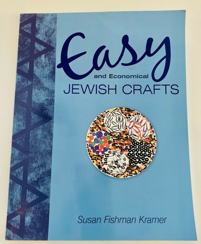 Easy and Economical Jewish Crafts by Susan Fishman Kramer (2011 ...