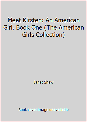 Meet Kirsten: An American Girl, Book One (The American Girls Collection ...