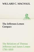 The Jefferson-Lemen Compact The Relations of Thomas Jefferson and James ...