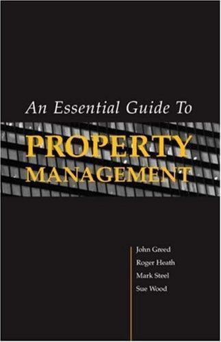 Essential Guide to Property Management by Mark Steel, John A. Greed ...