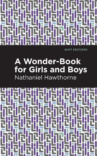 Nathaniel Hawthorne A Wonder Book for Girls and Boys (Poche) Mint ...