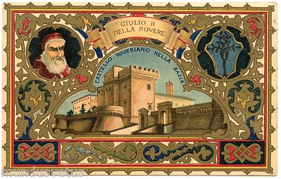 Giulio II. Nella Rovere. Castello Roveriano Nella Badia. Papst Jule II ...