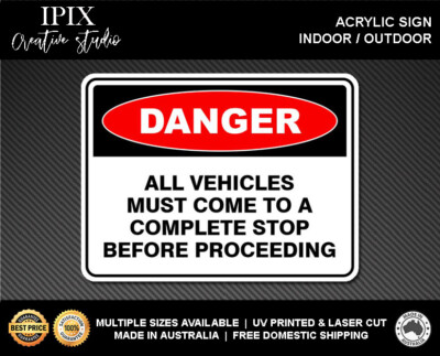 ALL VEHICLES MUST COME TO A COMPLETE STOP BEFORE PROCEEDING - DANGER ...
