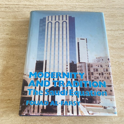 Modernity & Tradition - The Saudi Equation - Fouad Al-Farsy + BONUS ...