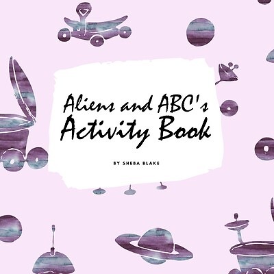 Aliens ABC's Activity Book for Children (85x85 Coloring Boo by Blake ...