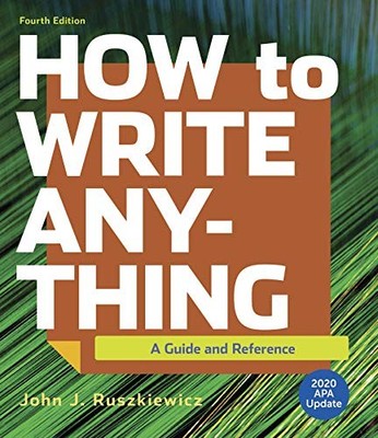 How to Write Anything with 2020 APA Update: A Guide and Reference ...