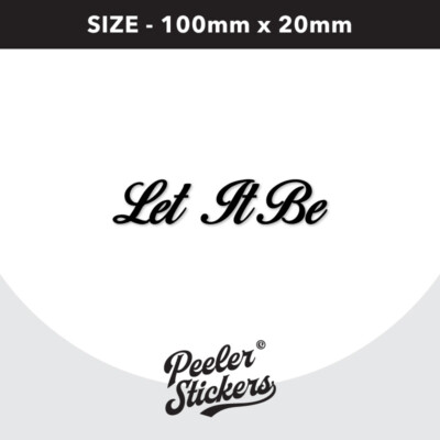Let It Be The Beatles Quote Decal Sticker, Laptop Car Sticker CD0227 | eBay