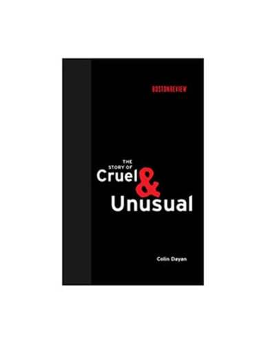The Story of Cruel and Unusual by Colin Dayan: New 9780262042390 | eBay