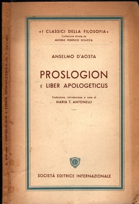 PROSLOGION E LIBER APOLOGETICUS - ANSELMO D'AOSTA | eBay