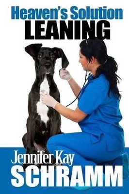 Heaven's Solution: Leaning by Jennifer Kay Schramm (English) Paperback ...