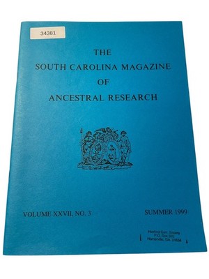The South Carolina Magazine of Ancestral Research Summer 1999 Brent ...