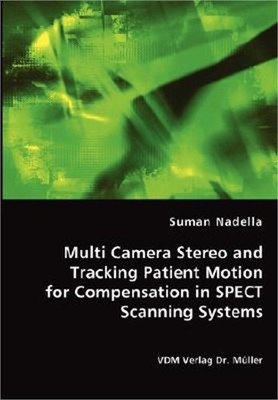 Multi Camera Stereo and Tracking Patient Motion for Compensation in ...
