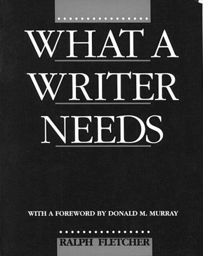 What a Writer Needs by Ralph Fletcher (1992, Trade Paperback) for sale ...