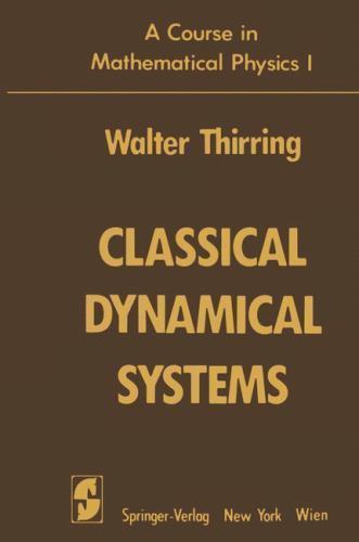 Course in Mathematical Physics : Classical Dynamical System by Walter E ...