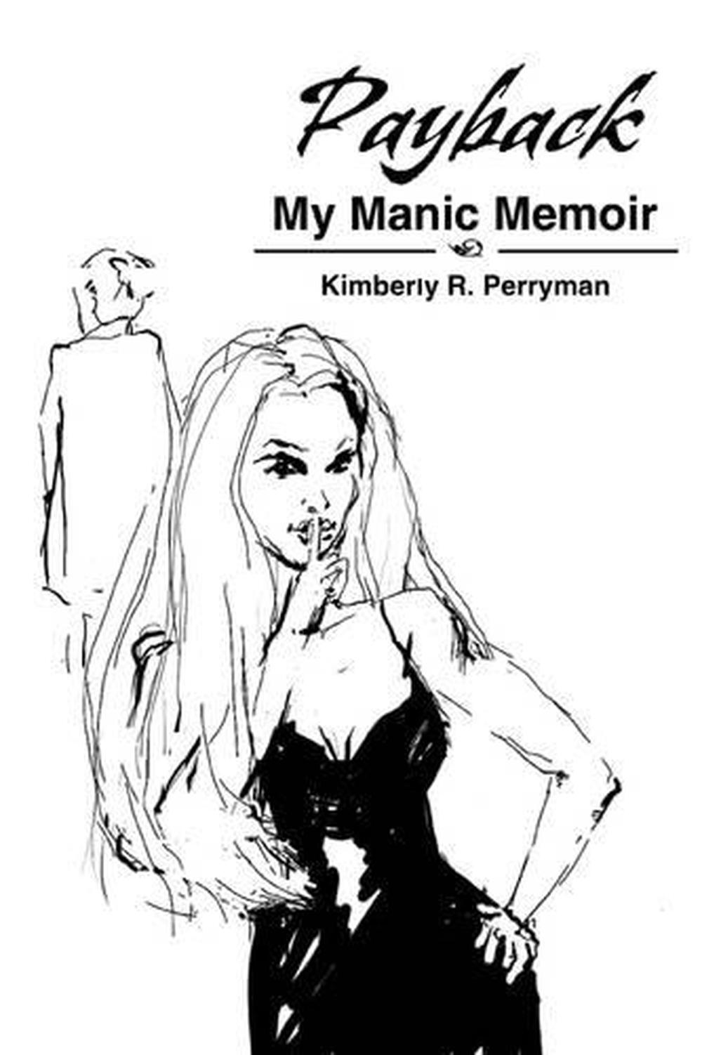 Payback: My Manic Memoir by Kimberly R. Perryman (English) Paperback ...