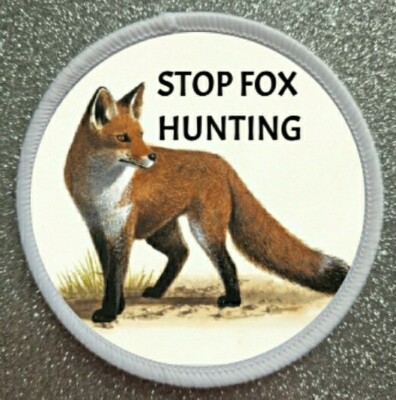 3 Inch Stop Fox Hunting Iron Or Sew On Patch Badge Animal Cruelty Foxes ...