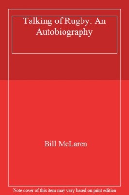 Talking of Rugby an Autobiography By Bill McLaren 9780091772963| eBay