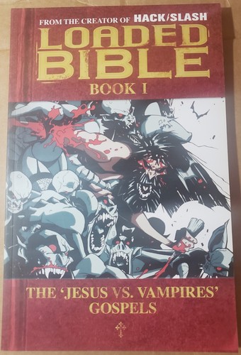 Loaded Bible Book 1 TPB The Jesus vs. Vampires Gospels Tim Seeley Image ...