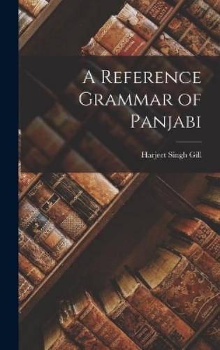 Harjeet Singh 1935- Gill A Reference Grammar of Panjabi (Hardback ...