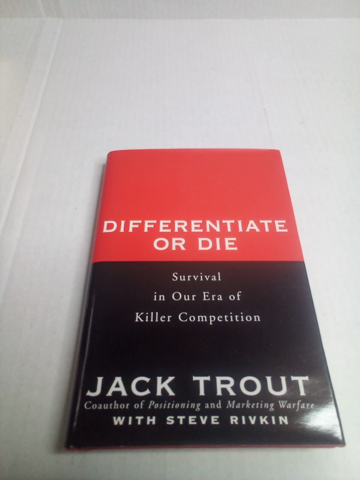 Differentiate Or Die Survival In Our Era Of Killer Competition Jack ...