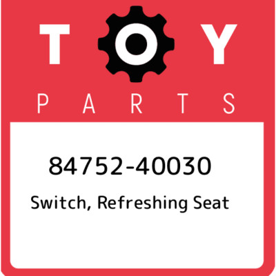 84752-40030 Toyota Switch, refreshing seat 8475240030, New Genuine OEM ...