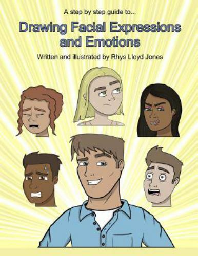 Drawing Facial Expressions and Emotions by Rhys Jones (2018, Trade ...