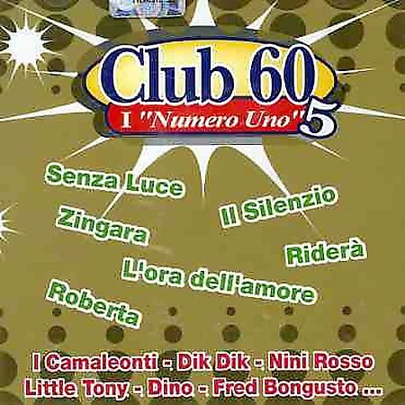 Club 60: I Numeri Uno, Vol. 5 by Various Artists (CD, 2004) for sale ...