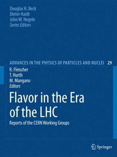 Advances in the Physics of Particles and Nuclei Ser.: Flavor in the Era ...