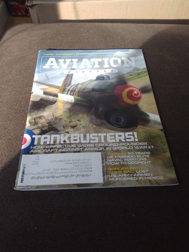 Aviation History Mar 2019 WWII Tank Busters, Naval Aviators Dogfight ...