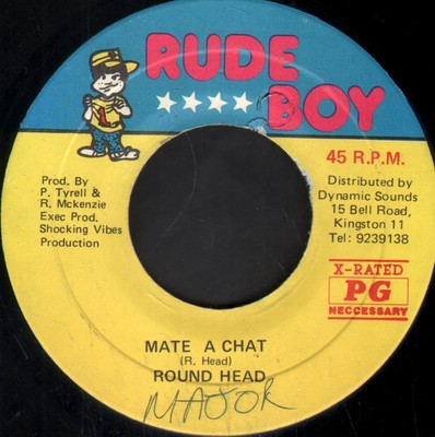 Round Head Mate A Chat 7" Vinyl Jamaica Rude Boy Writing On A-Side ...