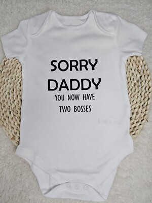 Funny Baby Vest "SORRY DADDY YOU NOW HAVE TWO BOSSES" Body Grow GIFT ...