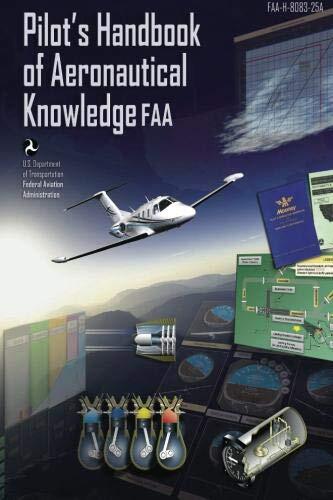 PILOT'S HANDBOOK OF AERONAUTICAL KNOWLEDGE FAA By Federal Aviation NEW ...