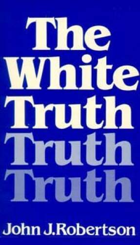 The White truth - Paperback By Robertson, John J - GOOD 9780816304660 ...