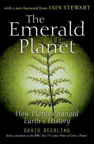 Emerald Planet : How Plants Changed Earth's History by David Beerling ...