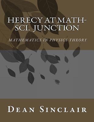Herecy at Math-Sci Junction : Basic Mathematics in Physics Tjeory by ...