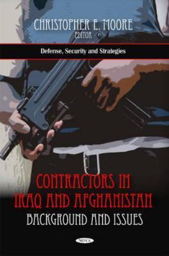 Defense, Security and Strategies Ser.: Contractors in Iraq and ...