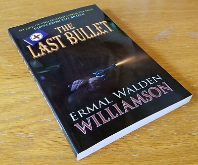 The Last Bullet by Ermal W. Williamson (2008, Trade PB) SIGNED ...