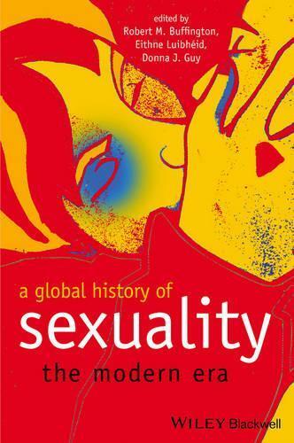Robert M. Buffington A Global History of Sexuality (Paperback) (UK ...