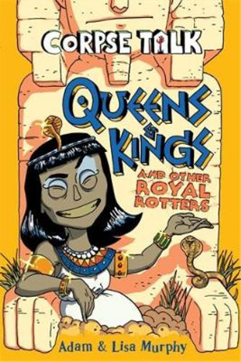 Adam Murphy Lisa Murphy Corpse Talk: Queens and Kings (Poche) Corpse ...