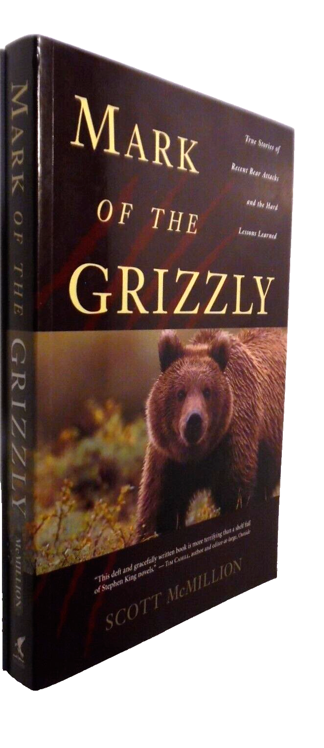 MARK OF THE GRIZZLY : True Stories of Bear Attacks - 1st Edition - New ...