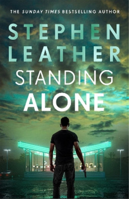 Stephen Leather Standing Alone (Paperback) Matt Standing Thrillers (UK ...
