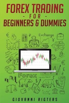 Forex Trading for Beginners & Dummies by Rigters, Giovanni [Paperback ...