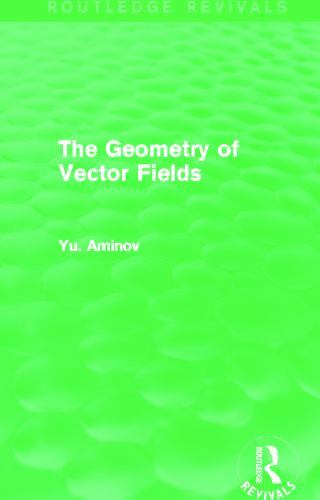 Routledge Revivals Ser.: The Geometry of Vector Fields (Routledge ...