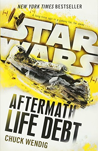 Star Wars: Aftermath: Life Debt By CHUCK WENDIG | eBay