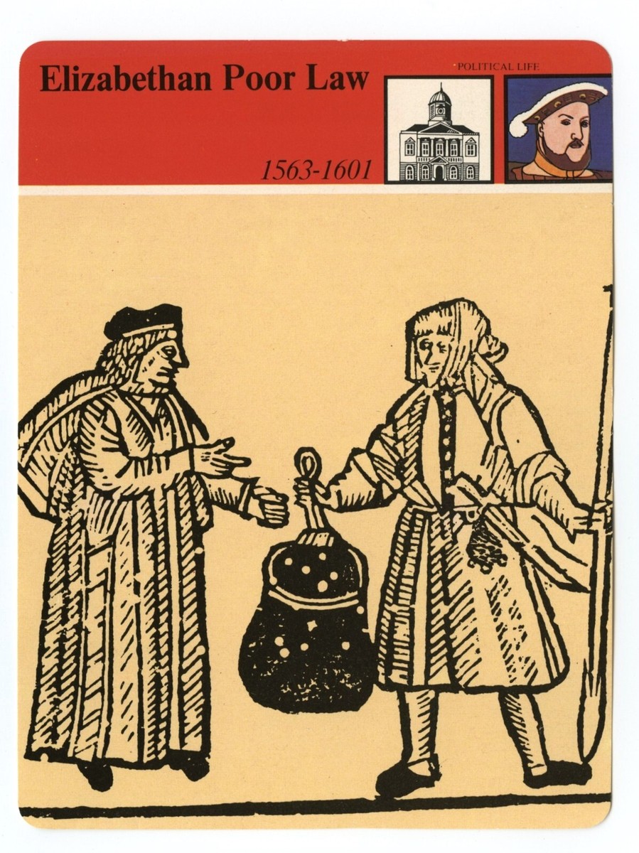 Elizabethan Poor Laws Life Of The Poor And Causes Of Poverty In